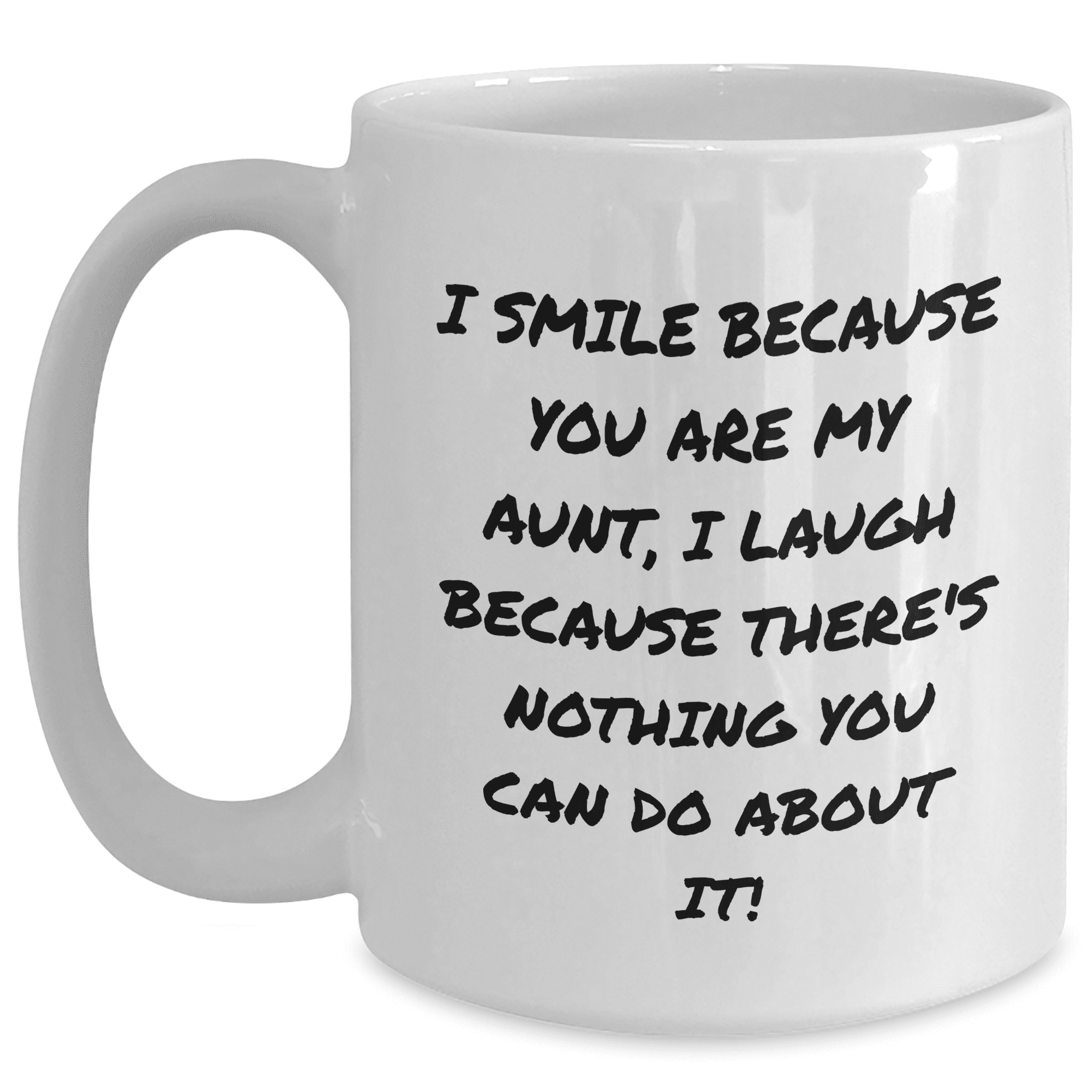 Aunt Gifts from Aunt Lovers - I Smile Because You Are My Aunt, White ...