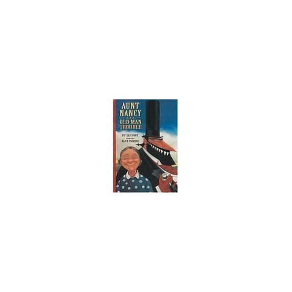 Pre-Owned Aunt Nancy and Old Man Trouble Hardcover Phyllis Root ...
