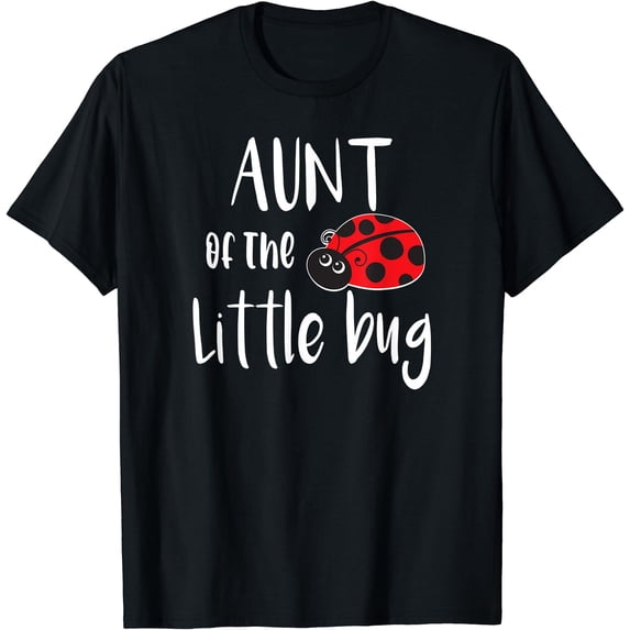 Aunt Of The Little Bug Cute Ladybug Baby Shower T-Shirt - Walmart.com