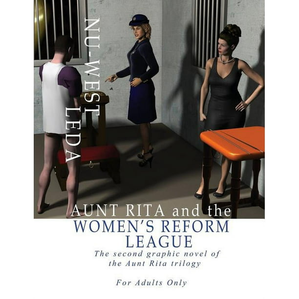 Aunt Rita and the Women's Reform League : The Second Graphic Novel of ...