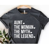 Aunt The Woman The Myth The Legend Shirt Funny Gift For Aunt Mothers ...