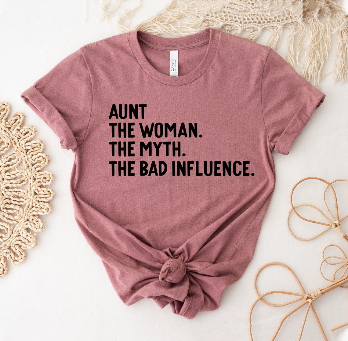 Aunt The Women The Myth The Bad Influence T-Shirt, Aunt Shirt, Season ...