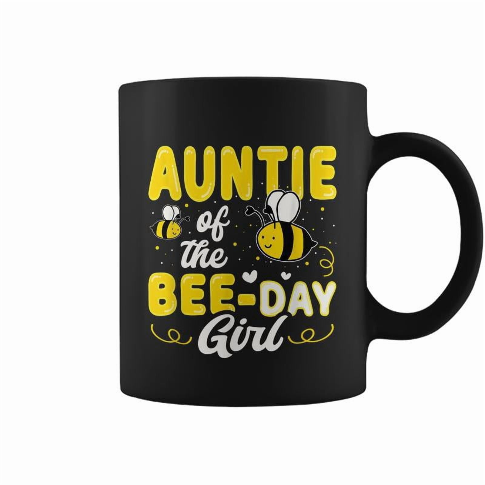 Auntie Of The Bee Day Girl Hive Party Matching Birthday Coff - Walmart.com