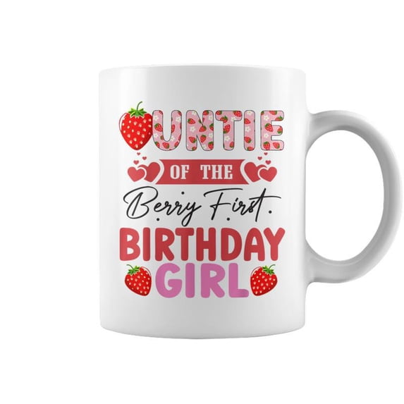 Auntie Of The Berry First Birthday Girl Sweet Strawberry Coffee Mugs ...