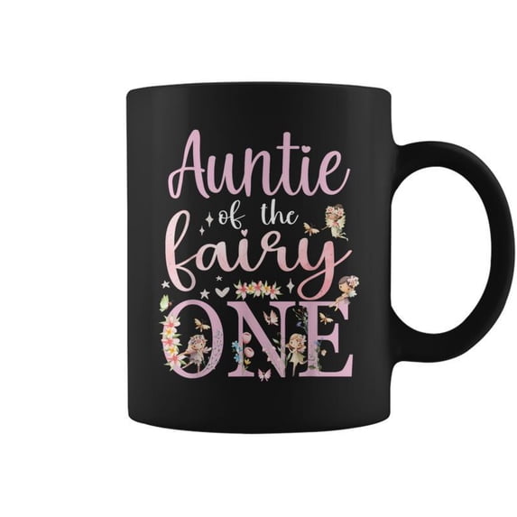 Auntie Of The Fairy One Aunt 1St Birthday Party Family Coffee Mugs ...
