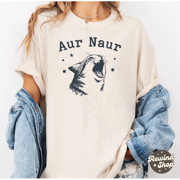 Aur Naur Meme Cat Tshirt Cute Cat Mom Shirt Silly Cat Graphic Tee ...