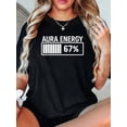 Aura Energy At 67 Funny Six Seven Meme Gen Alpha Slang T-Shirt ...