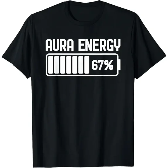 Aura Energy at 67 Funny Six Seven Meme Gen Alpha Slang Cool T-Shirt ...