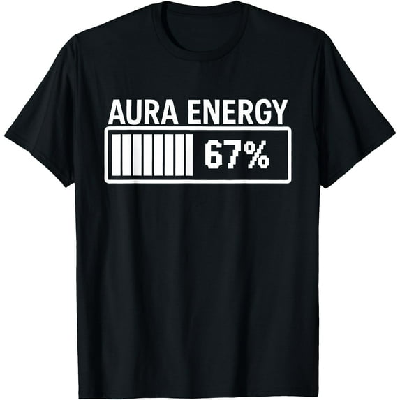 Aura Energy at 67 Funny Six Seven Meme Gen Alpha Slang T-Shirt Shirts - Walmart.com