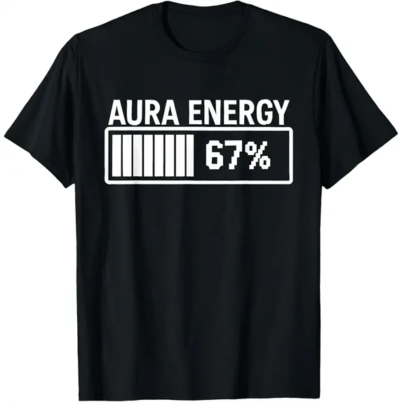 Aura Energy at 67 Funny Six Seven Meme Gen Alpha Slang T-Shirt ...