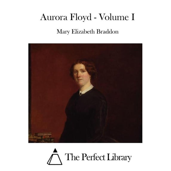 Aurora Floyd - Volume I (Paperback) - Walmart.com