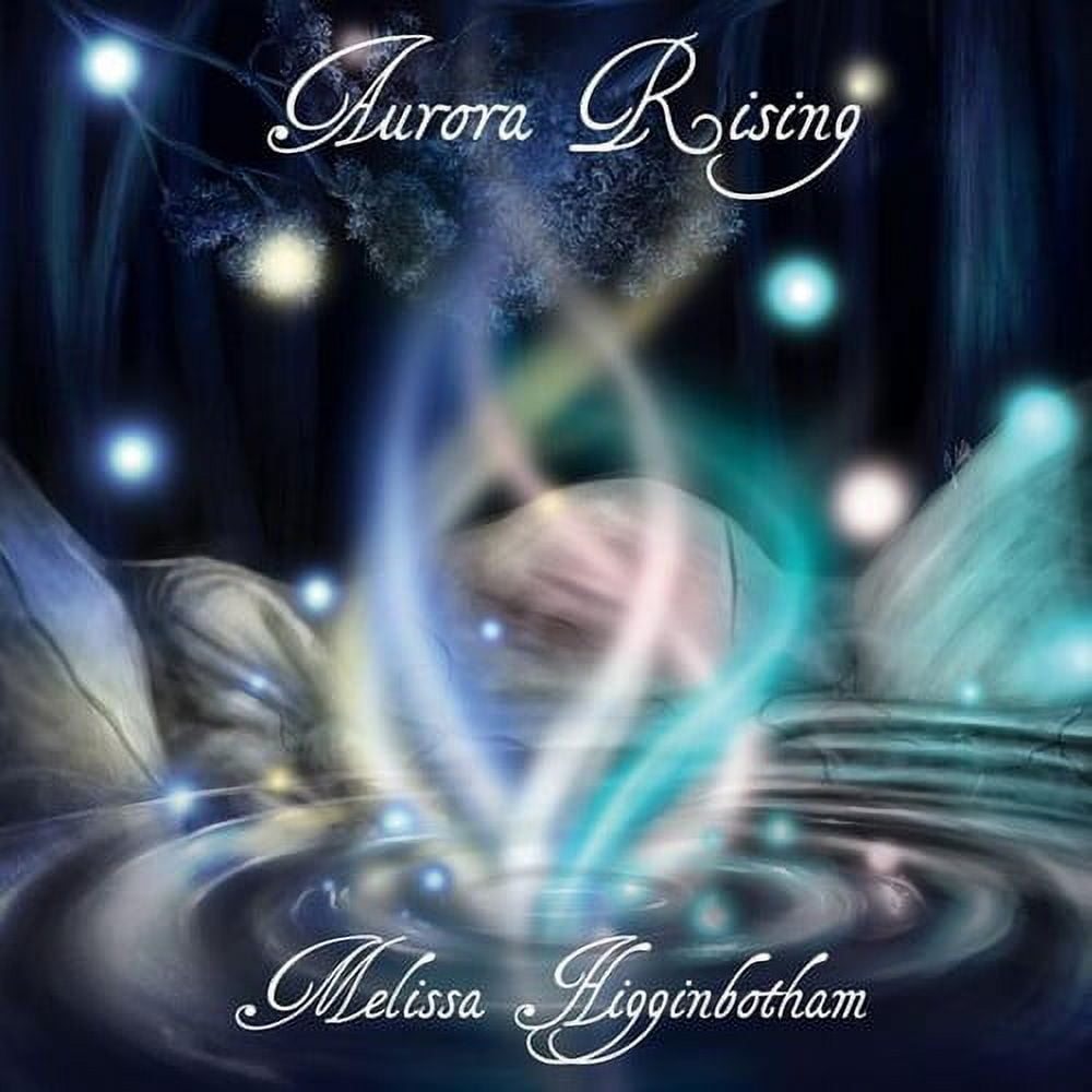 Meilissa Higginbotham - Aurora Rising - Music & Performance - CD ...
