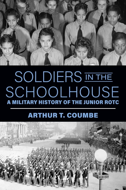 Ausa Books Soldiers in the Schoolhouse: A Military History of the ...
