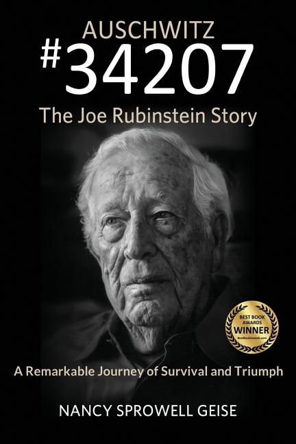 Auschwitz #34207 The Joe Rubinstein Story -- Nancy Sprowell Geise ...