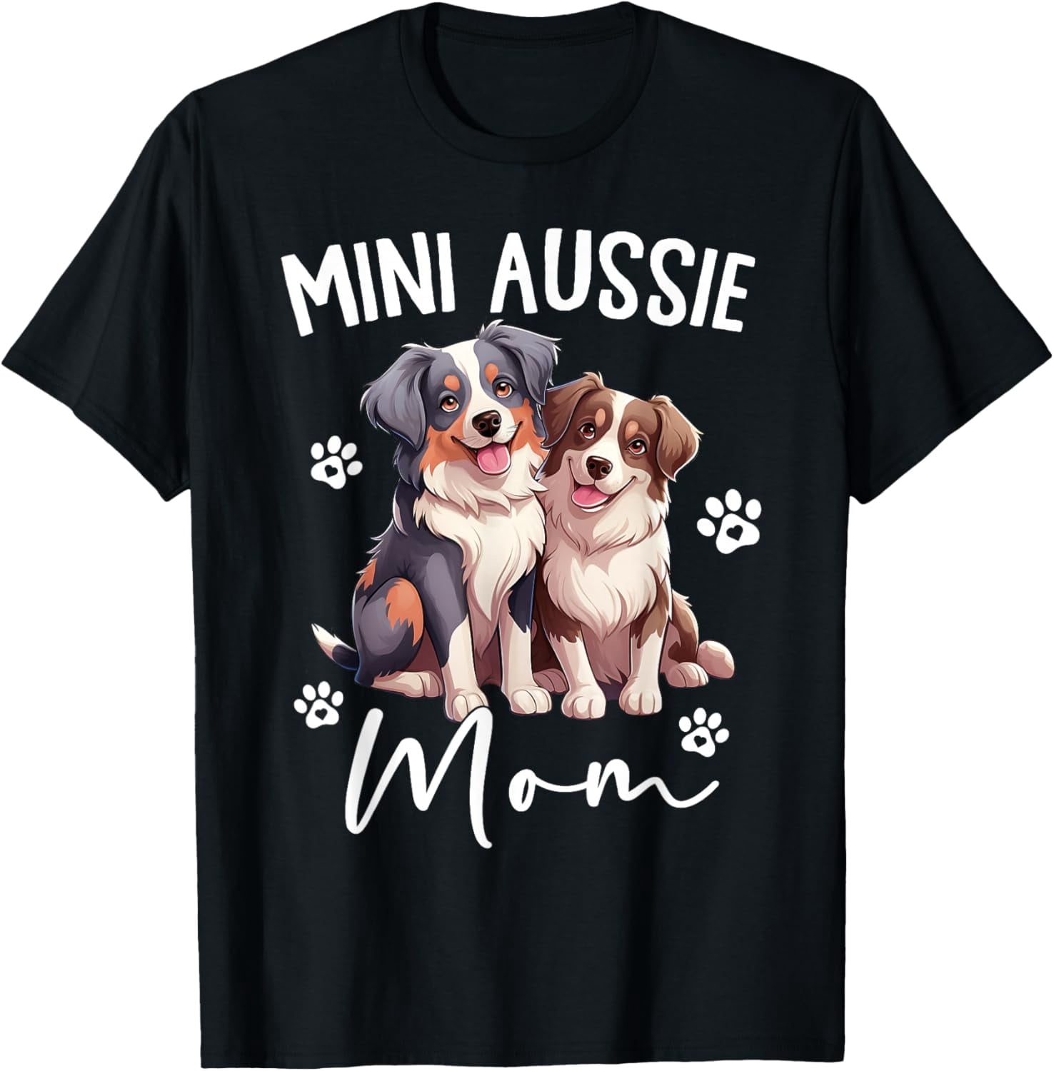 Aussie Mom Australian Shepherd World's Best Mini Aussie Mom T-Shirt ...