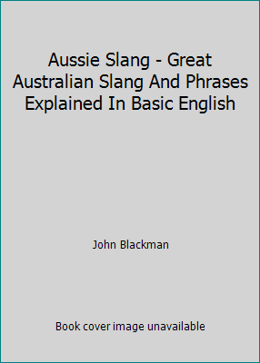 Pre-Owned Aussie Slang - Great Australian Slang And Phrases Explained ...