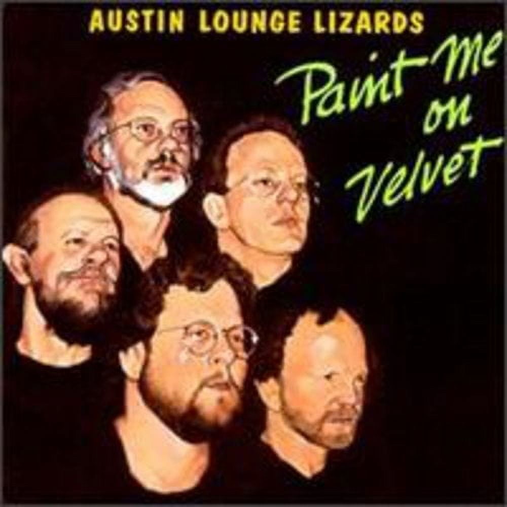Austin Lounge Lizards - Paint Me on Velvet - Folk Music - CD - Walmart.com