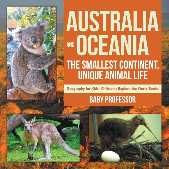 Australia and Oceania: The Smallest Continent, Unique Animal Life ...