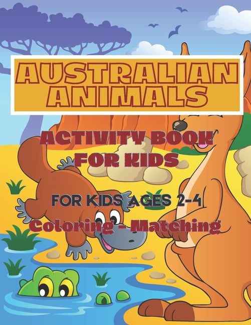 Australian Animals Activity Book: For Kids Ages 2-4 Coloring Matching ...