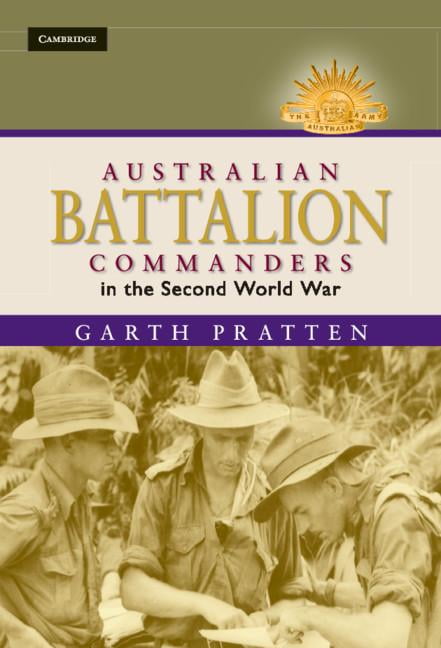 Australian Army History Australian Battalion Commanders in the Second ...