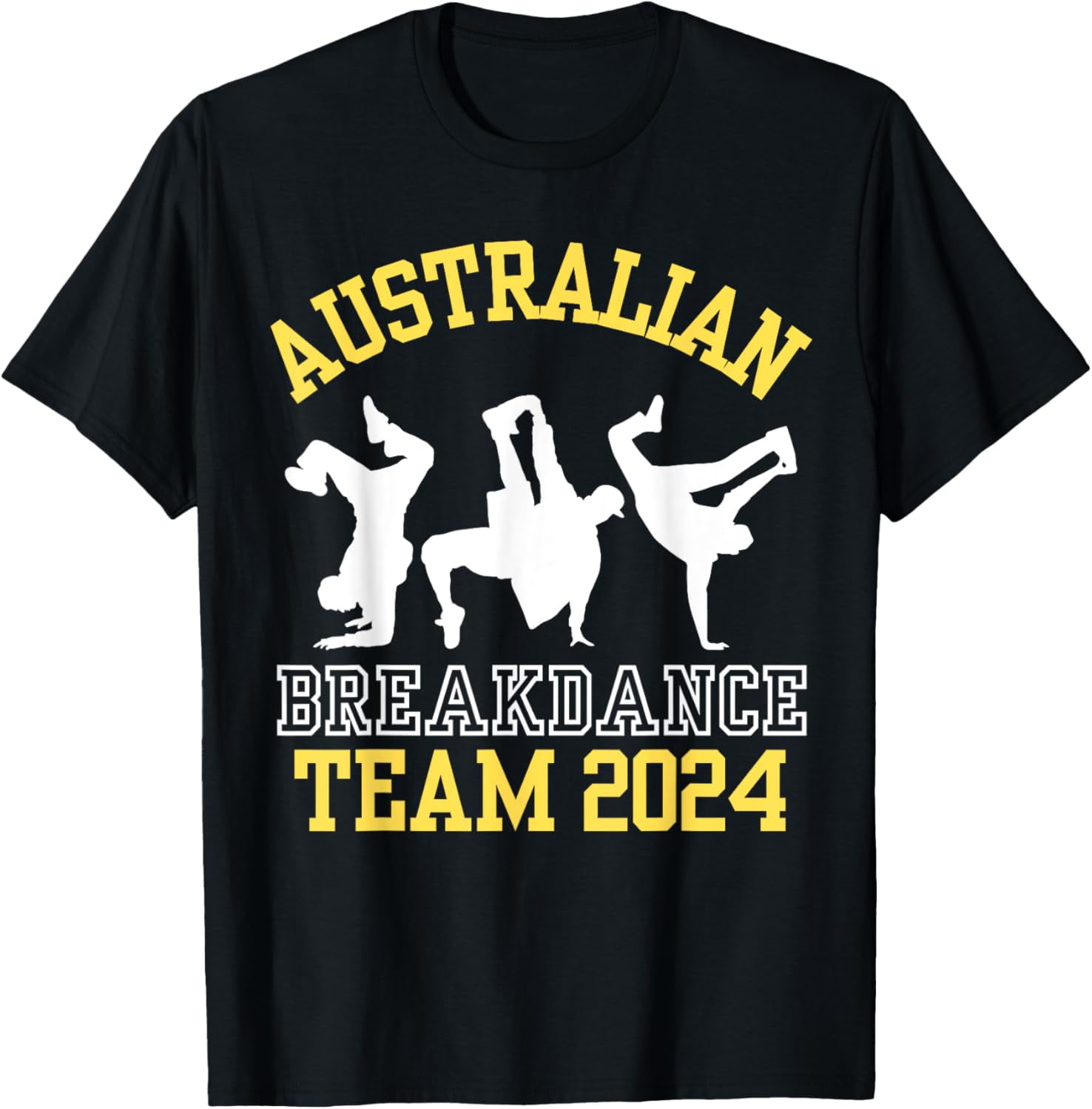 Australian Breakdance Team 2024 |Funny Breakdancing Meme T-Shirt ...