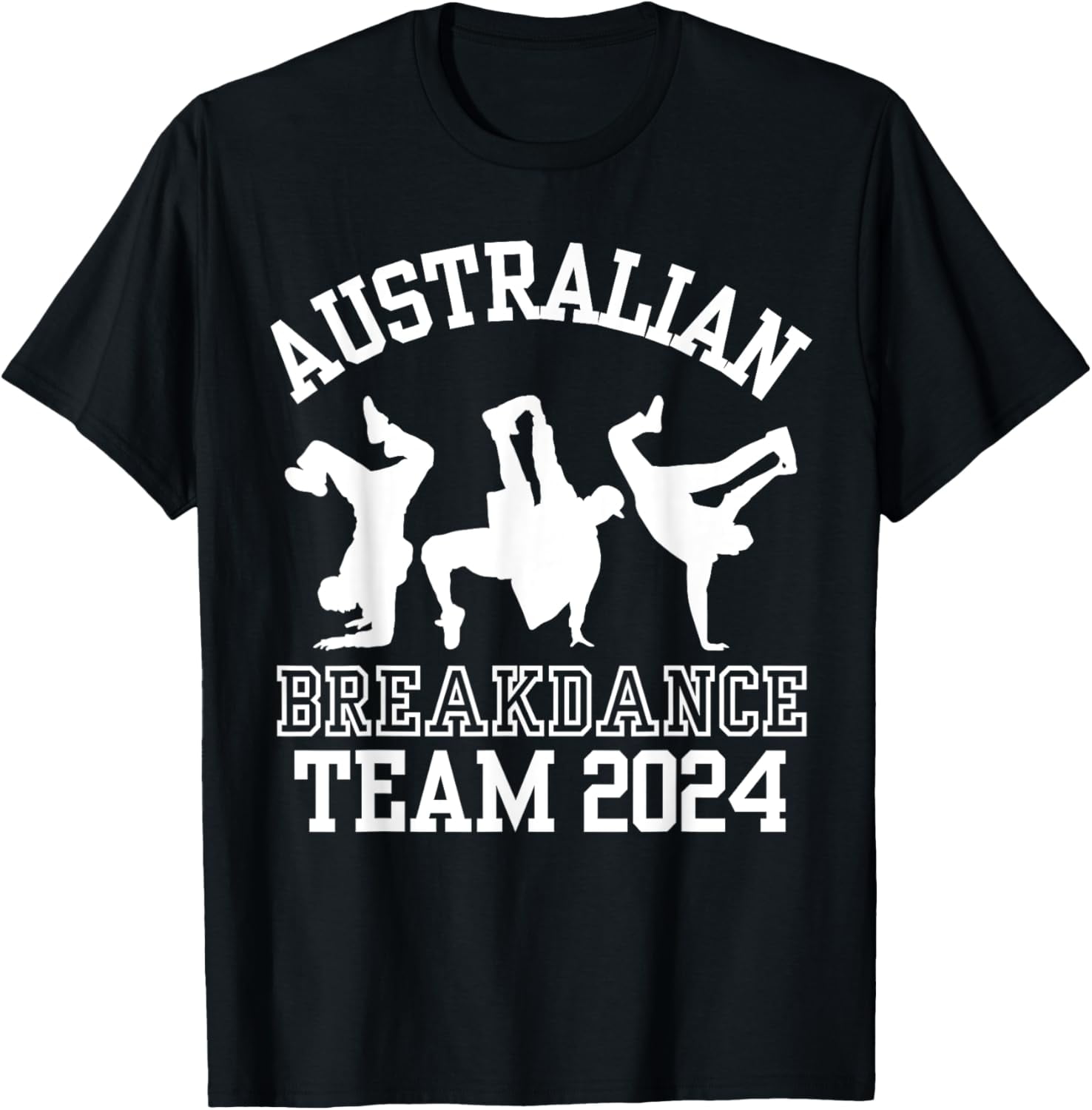 Australian Breakdance Team 2024 |Funny Breakdancing Meme T-Shirt ...