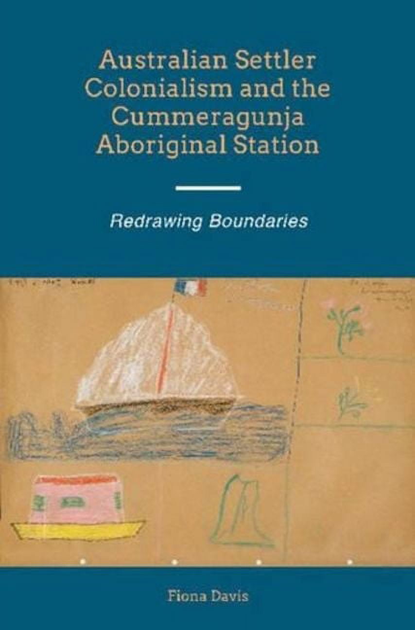 First Nations and the Colonial Encounter Australian Settler Colonialism ...