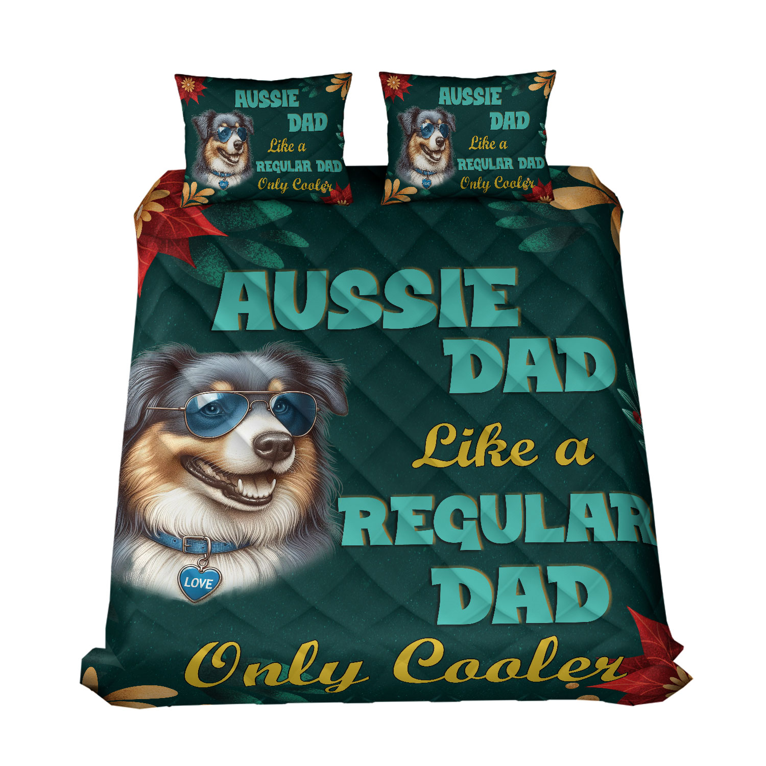 Australian Shepherd Dad Like a Regular Dad Only Cooler Happy Father's ...