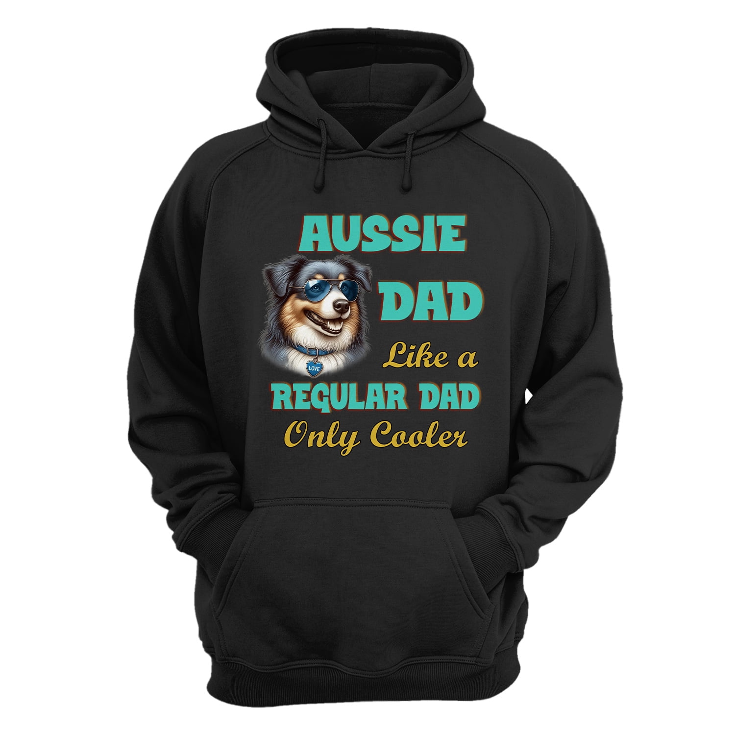 Australian Shepherd Dad Like a Regular Dad Only Cooler Happy Father's ...