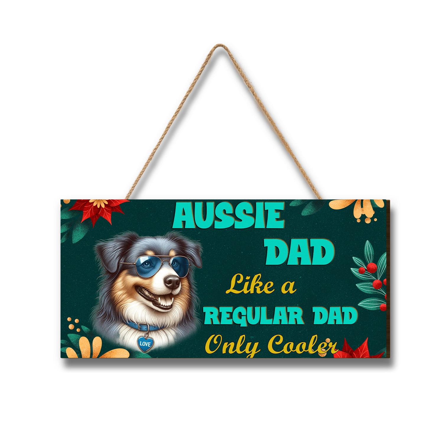 Australian Shepherd Dad Like a Regular Dad Only Cooler Happy Father's ...