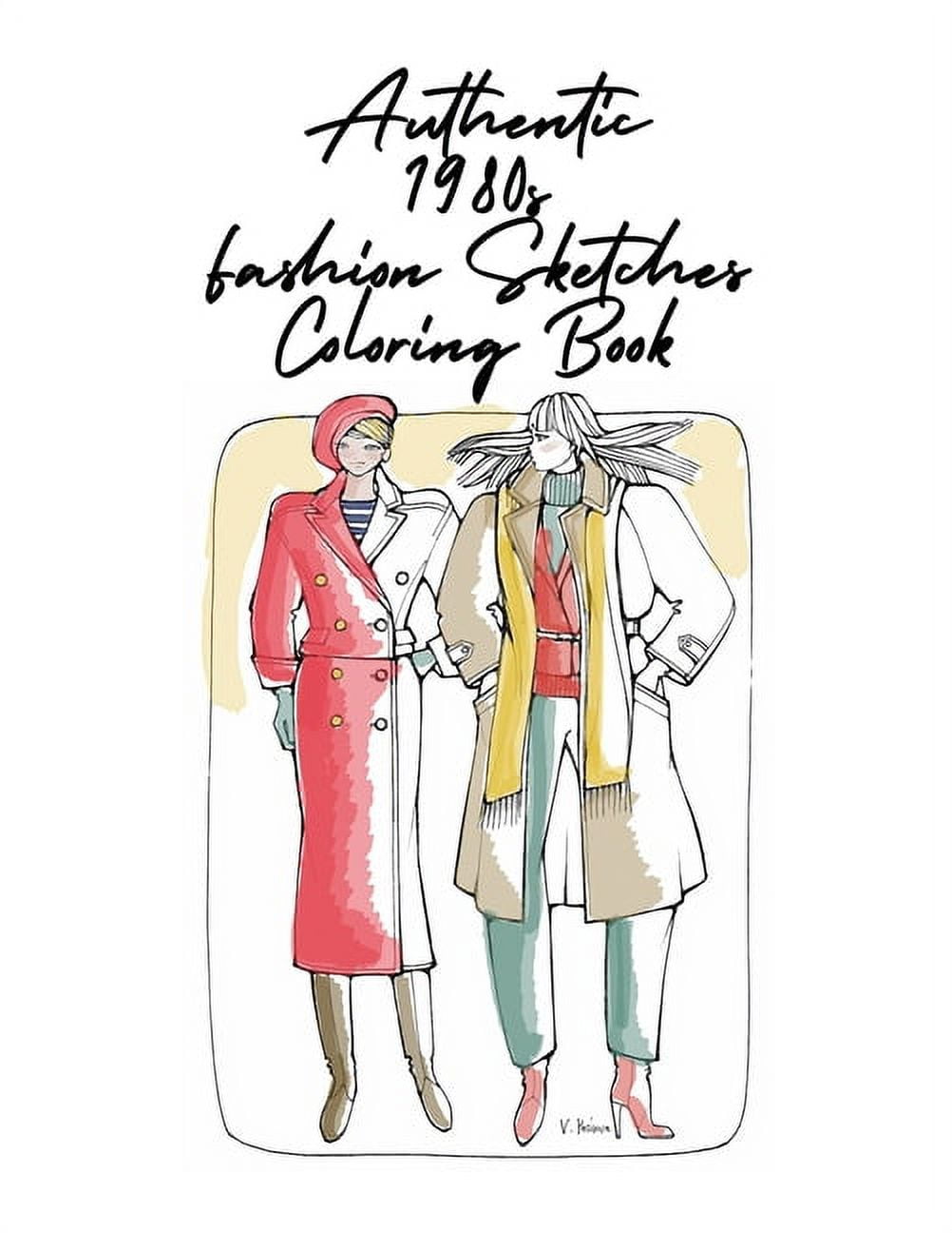 Authentic 1980s Fashion Sketches Coloring Book: Hand-drawn women's ...