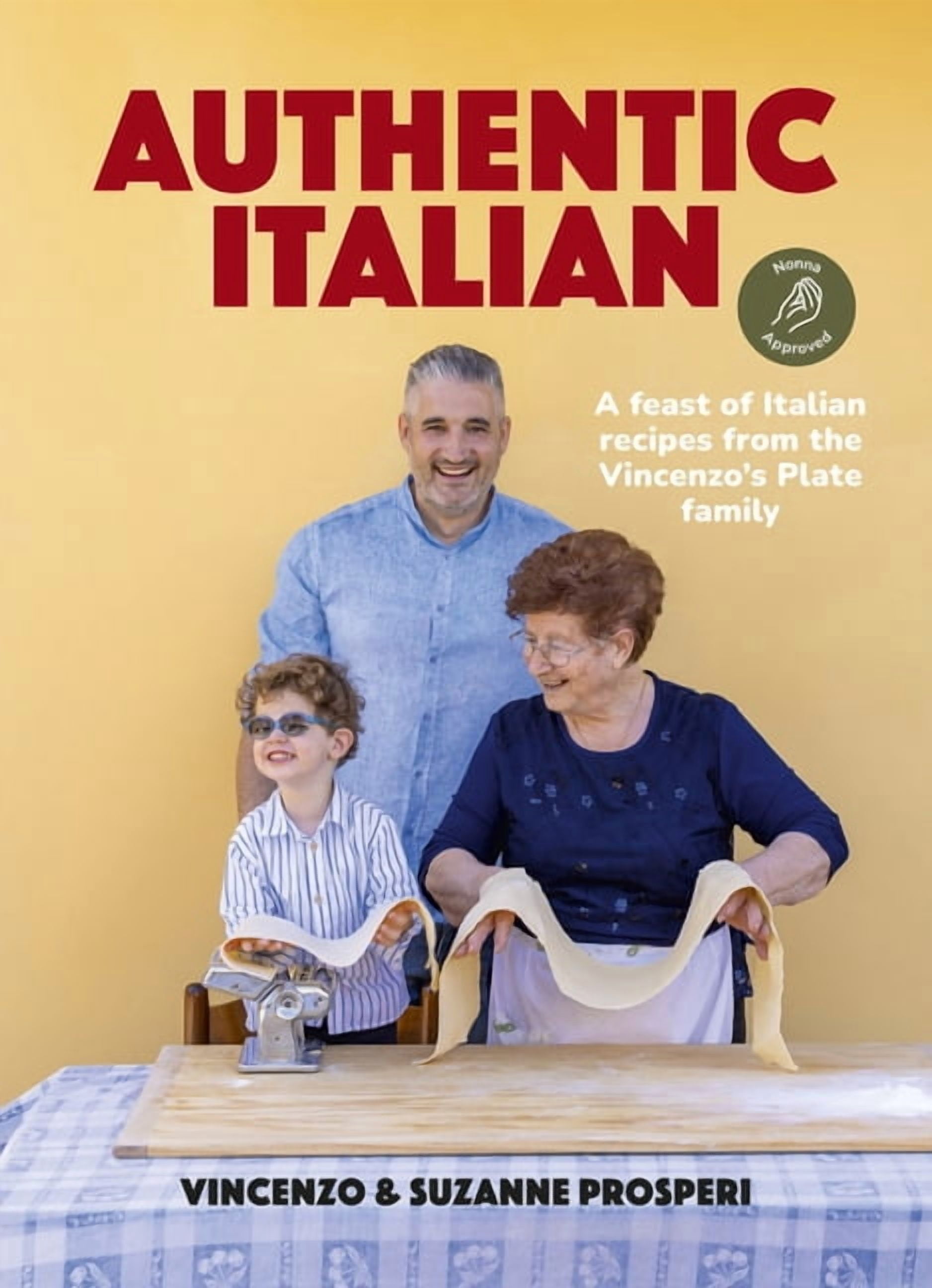 Authentic Italian: Classic 'Nonna-Approved' Recipes from the Vincenzo's ...