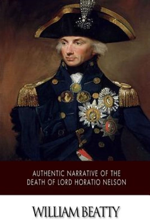 Authentic Narrative of the Death of Lord Horatio Nelson - Walmart.com