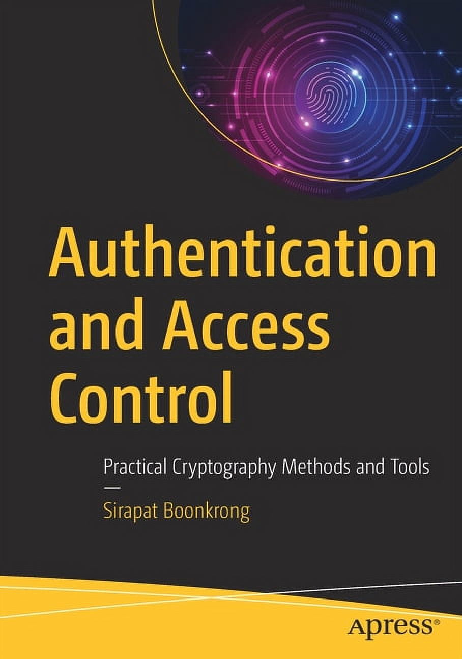 Authentication and Access Control: Practical Cryptography Methods and ...