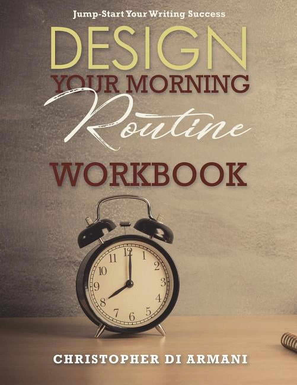 Author Success Foundations: Design Your Morning Routine: Jump-Start ...