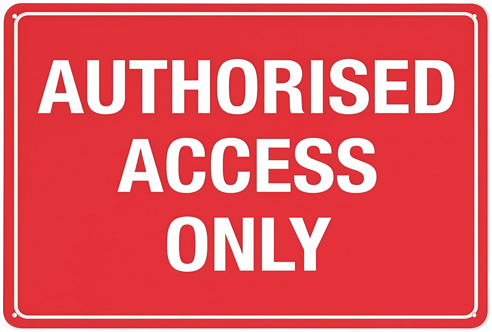 Authorised Access Only Reflective Aluminum Sign 12 x 8 Inches - UV ...