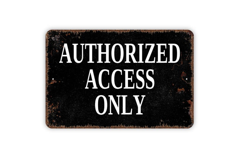 Authorized Access Only Sign Private No Trespassing Metal Wall Art Size ...