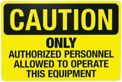 Only Authorized Personnel Allowed To Operate This Equipment Warning ...