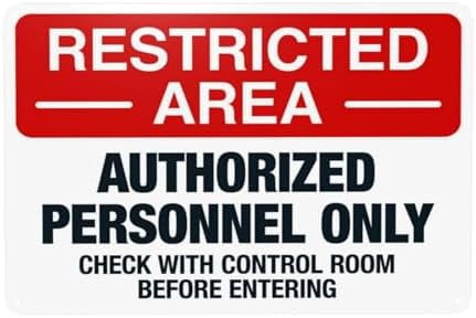 Authorized Personnel Only Check With Control Room Before Entering ...