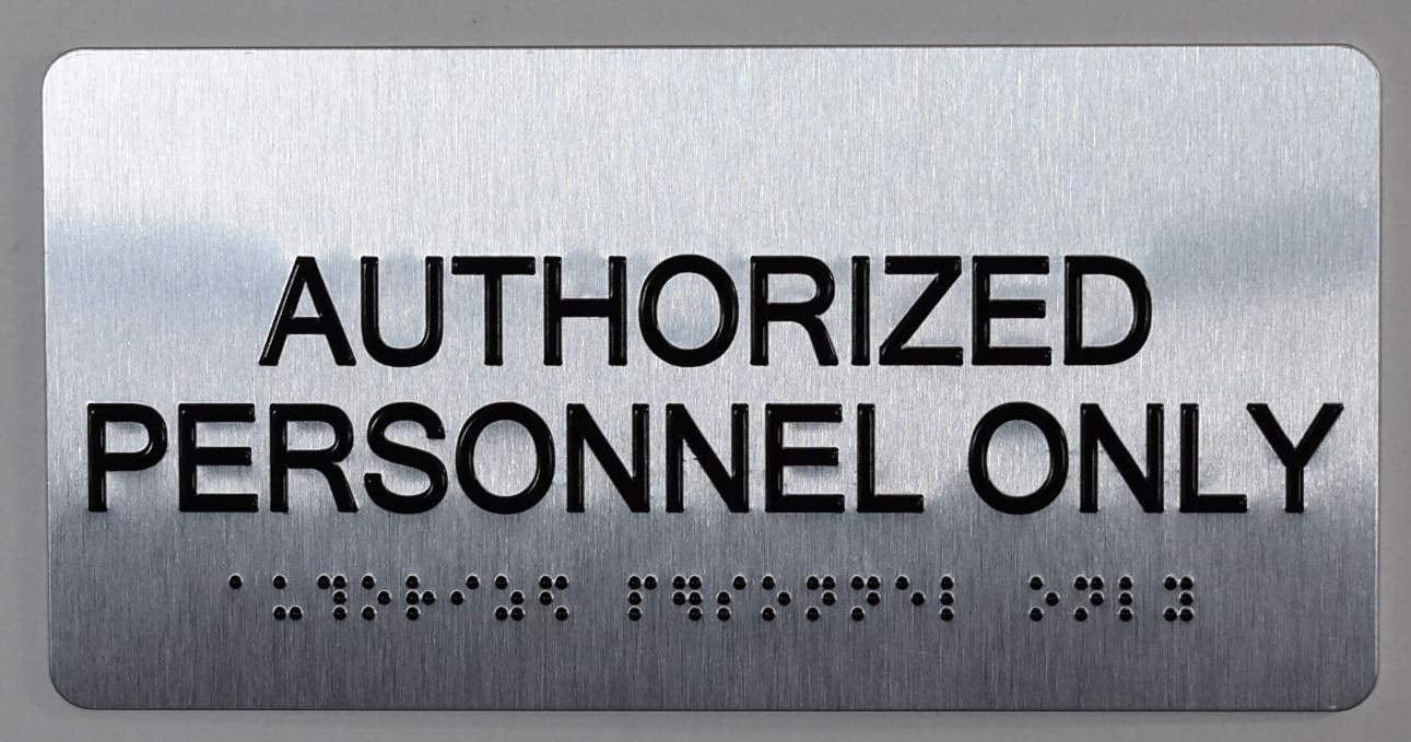 Authorized Personnel ONLY Sign Tactile Touch Braille Sign (Aluminum ...