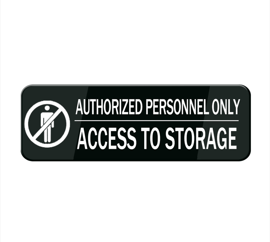 Authorized Personnel Only Access To Storage Sign, Signage White/Black ...