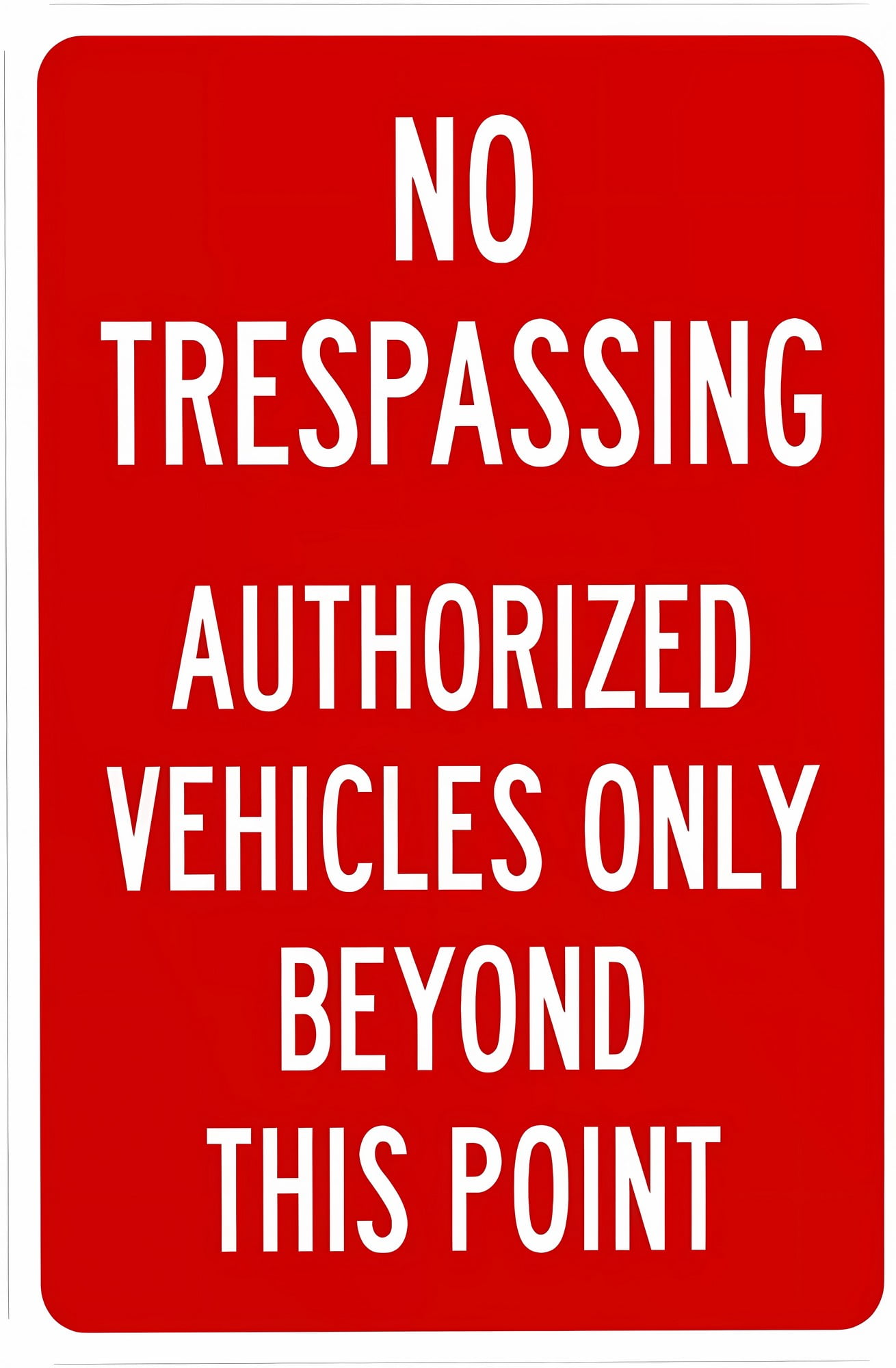 Authorized Vehicles Beyond This Point 8"x12" Warning Sign, Security ...