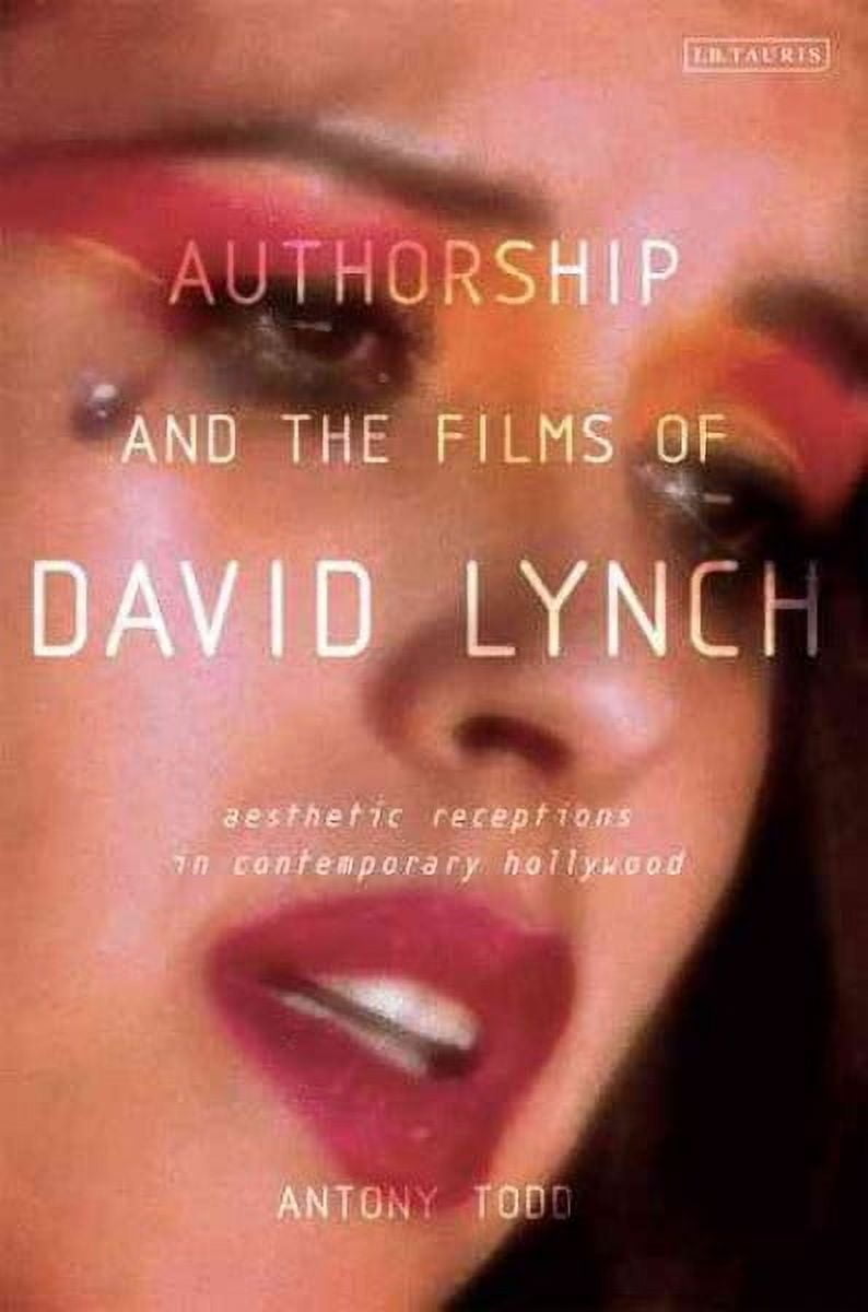 Authorship and the Films of David Lynch: Aesthetic Receptions in ...