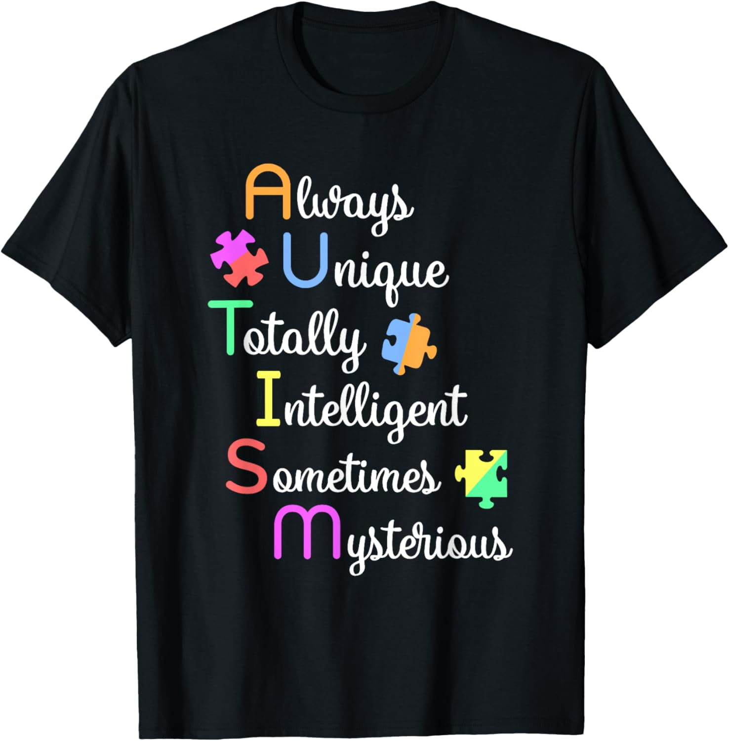 Autism Acronym Puzzle Pieces Art Unique Mom Dad Sibling Love T-Shirt ...