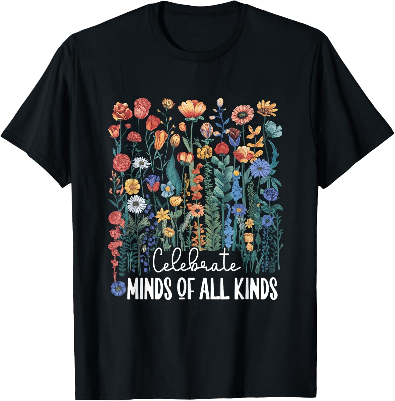 Autism Awareness Celebrate Minds Of All Kinds Wildflower T-Shirt ...