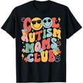 Autism Awareness Cool Autism Moms Club Mama Mom Mothers Day T-Shirt ...