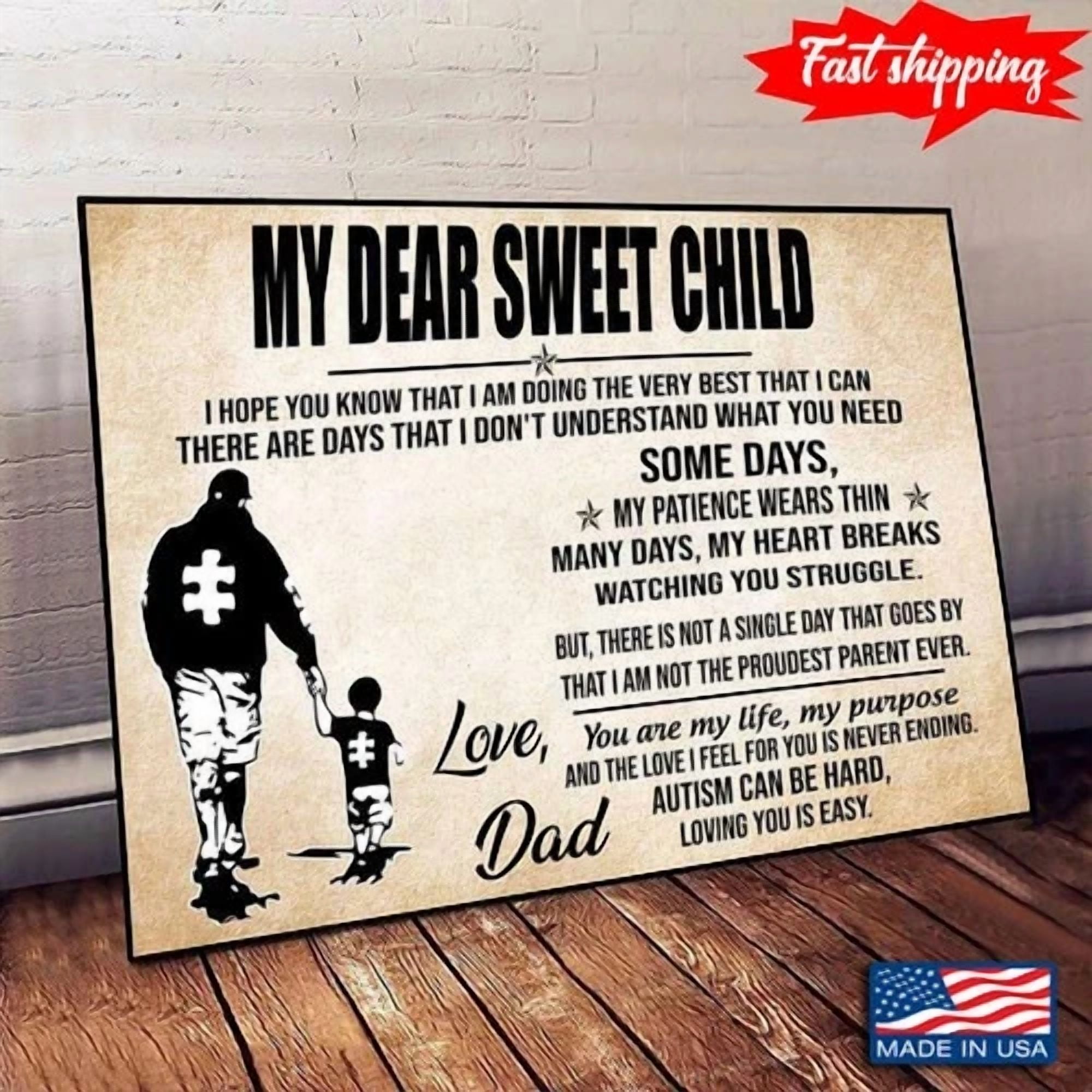 Autism Awareness Dad & Baby My Dear Sweet Child I Hope You Know That I ...