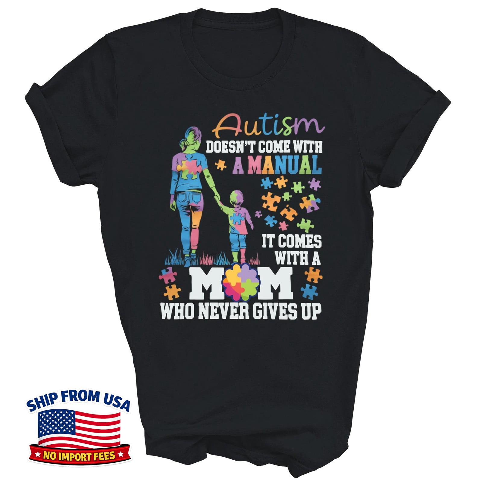 Autism Awareness Doesn't Come With A Manual Mom Gift T-Shirt - Walmart.com