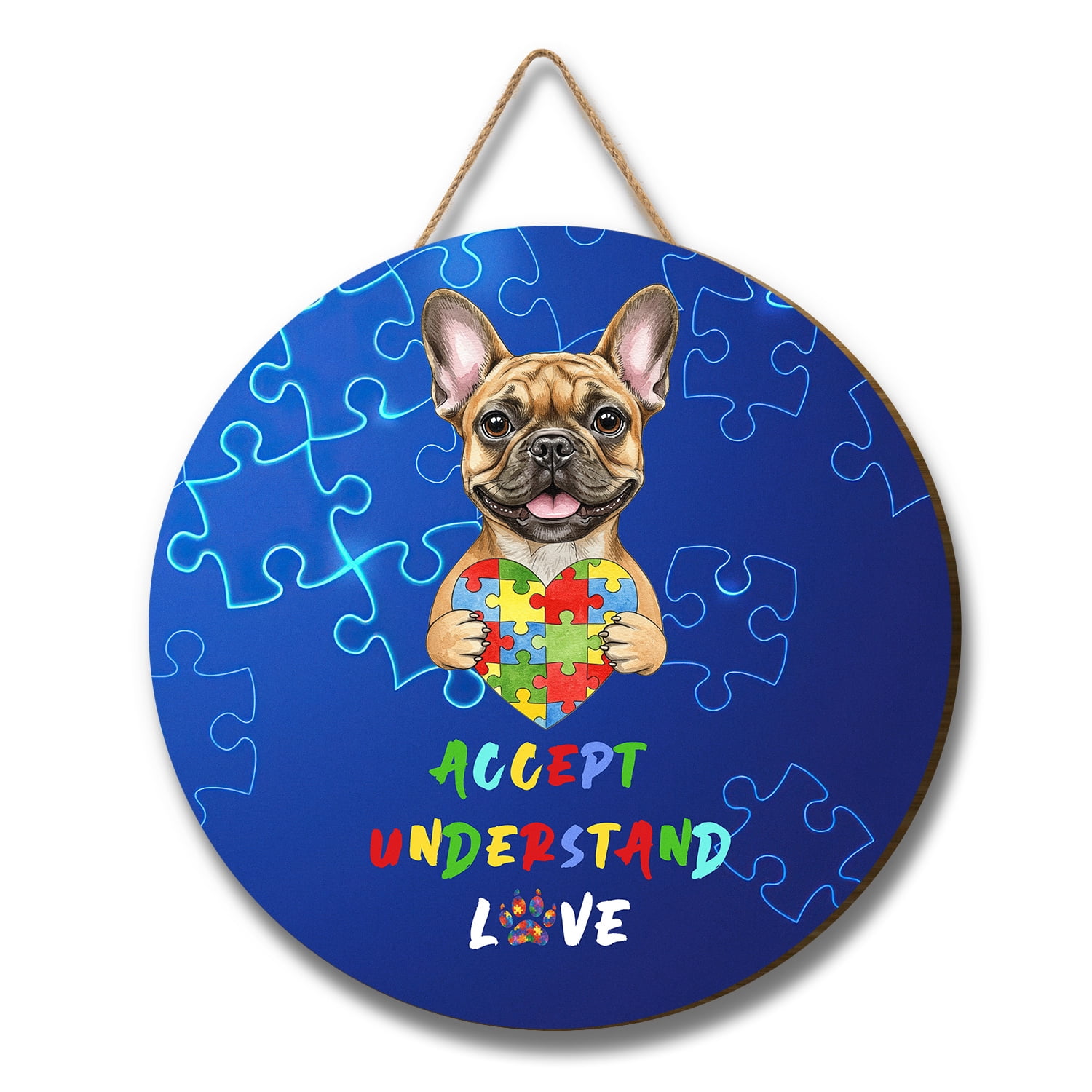 Autism Awareness French Bulldog Accept Understand Love Round Wood Sign ...