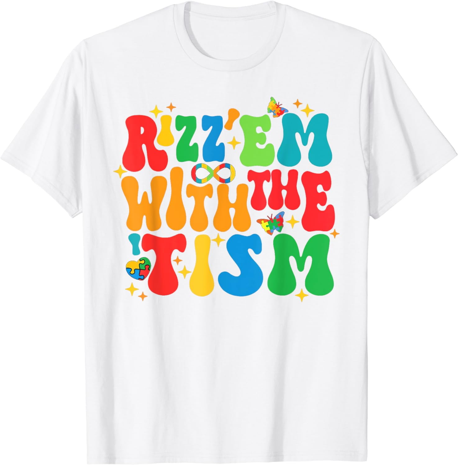 Autism Awareness Funny Rizz Em With The Tism Meme Autistic T-Shirt ...